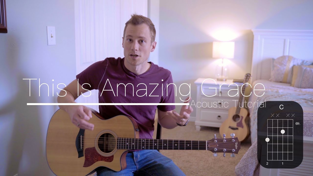 This Is Amazing Grace Acoustic Guitar Tutorial - David Lockard - YouTube