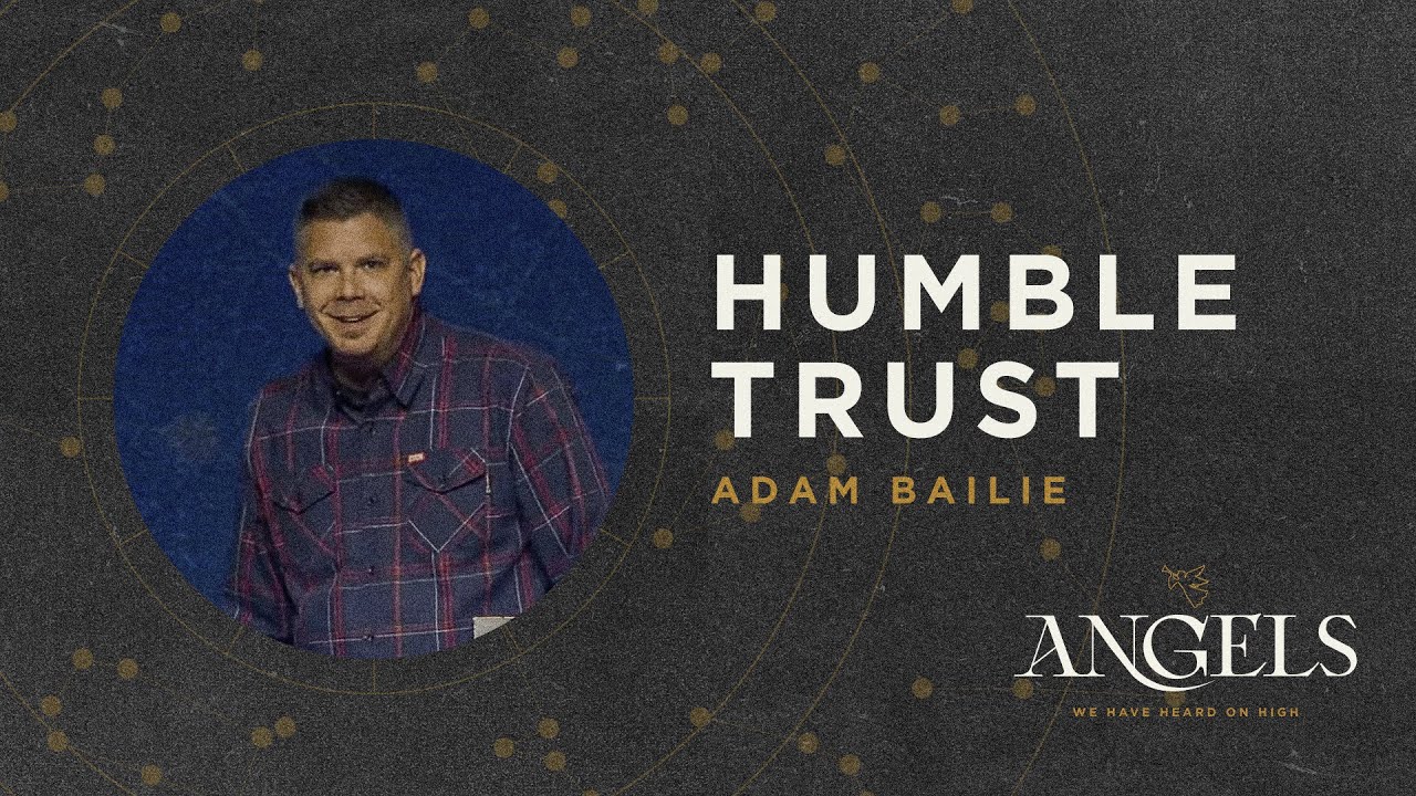 Humble Trust | Luke 1:26–38 | Adam Bailie - YouTube