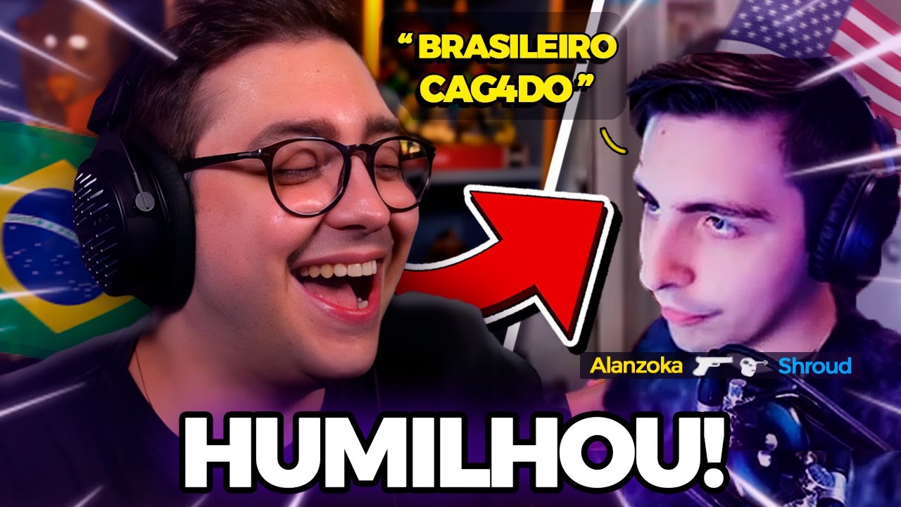 VEZES Que Streamers BRASILEIROS HUMILHARAM Streamers GRINGOS ...