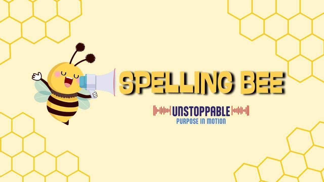 Spelling Bee Competition 🐝 | Unstoppable Purpose in Motion | INCRadio ...