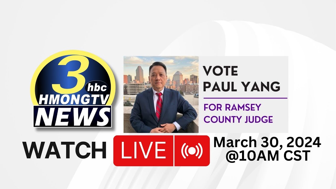 3HMONGTV LIVE: Kickoff event for Paul Yang who's running for Ramsey ...