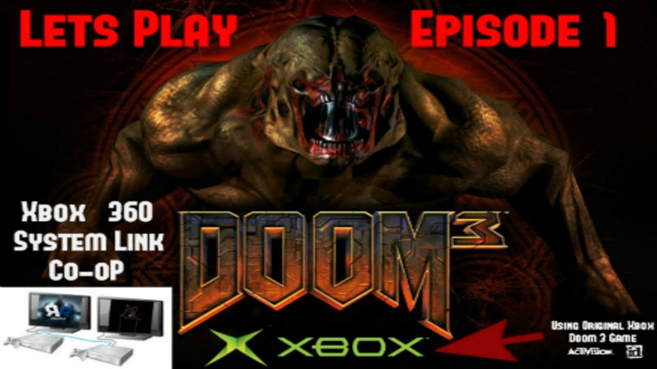 Lets Play:(Original)Doom 3 Using Xbox360 System Link w/ TheKremant ...
