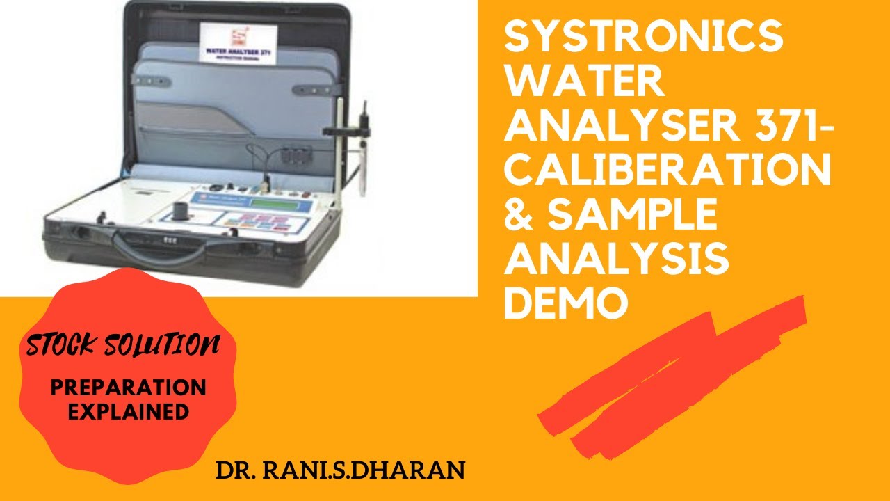 CALIBERATION AND SAMPLE ANALYSIS USING SYSTRONICS WATER ANALYSER 371 ...