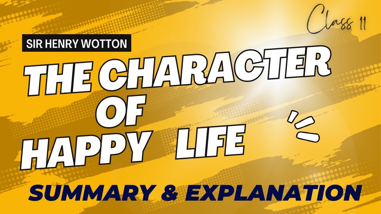 The Character of Happy Life Line Explanation and Exercises CLASS 11 ...