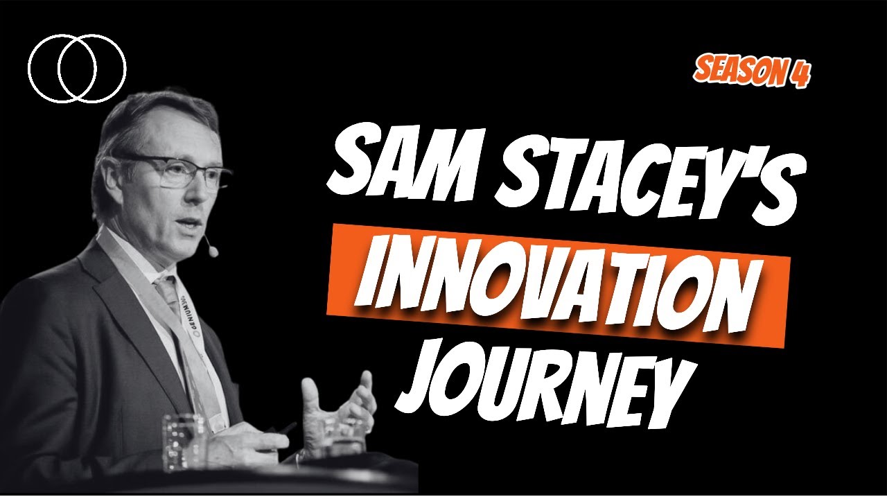 Sam Stacey's Innovation Journey | Innovation Deciphered - YouTube