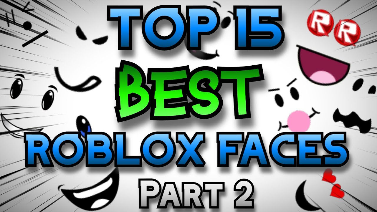 TOP 15 BEST FACES ON ROBLOX PART 2! | Rating Roblox Faces Alternative ...