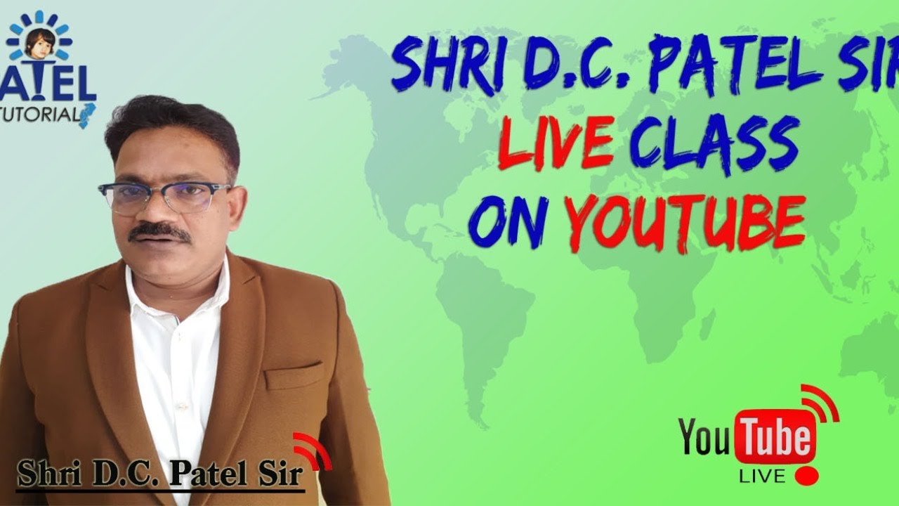 Patel Tutorials Live Class Room By D.C. Patel Sir 3rd class - YouTube