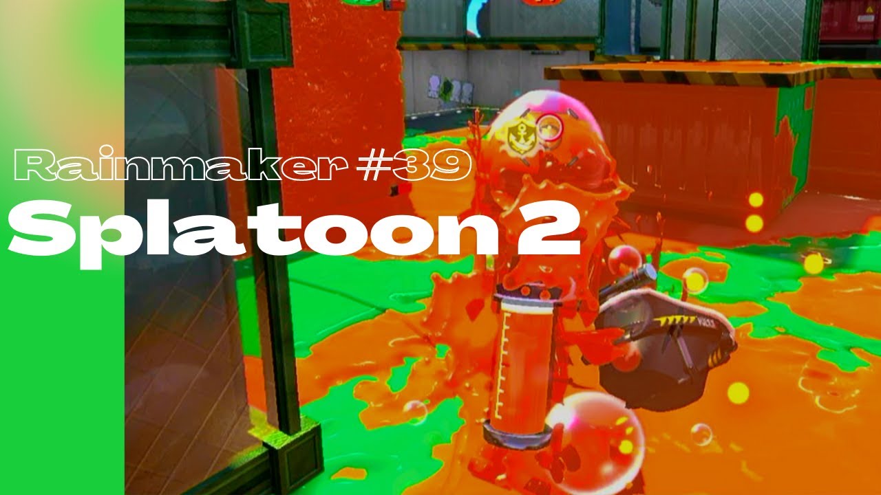 Splatoon 2 Rainmaker #39 - YouTube