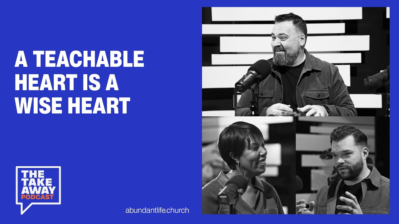 A Teachable Heart is a Wise Heart | Abundant Life Church - YouTube