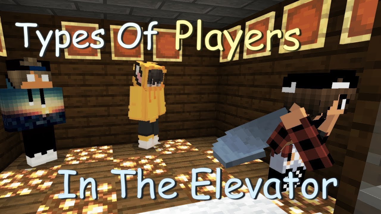 Types Of Players In The Elevator - YouTube
