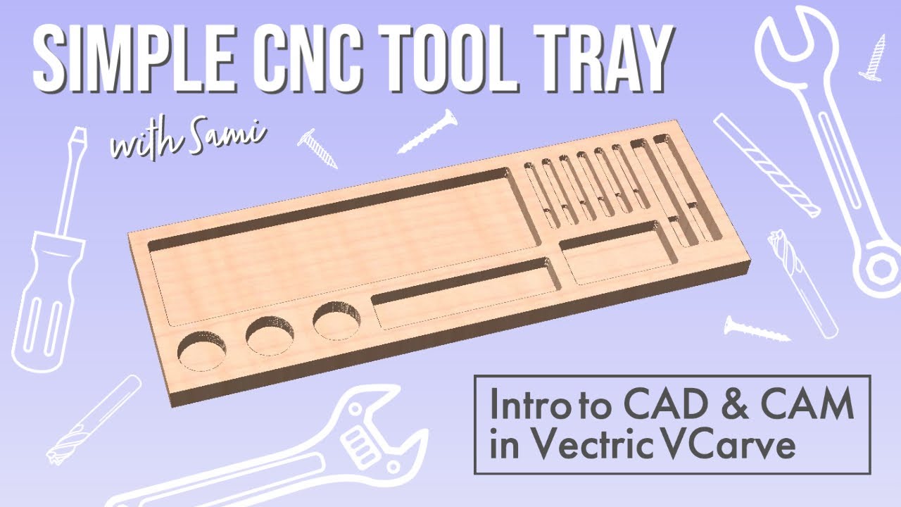Intro to CNC Tool Tray Project with VCarve and Mach4 Walkthrough - YouTube