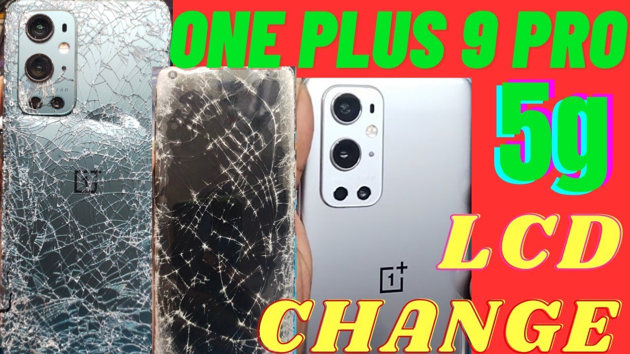One Plus 9 Pro 5G Display Change | One Plus 9 Pro 5G Lcd Change | One ...