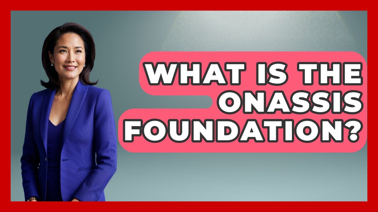 What Is The Onassis Foundation? - Talking Greece - YouTube