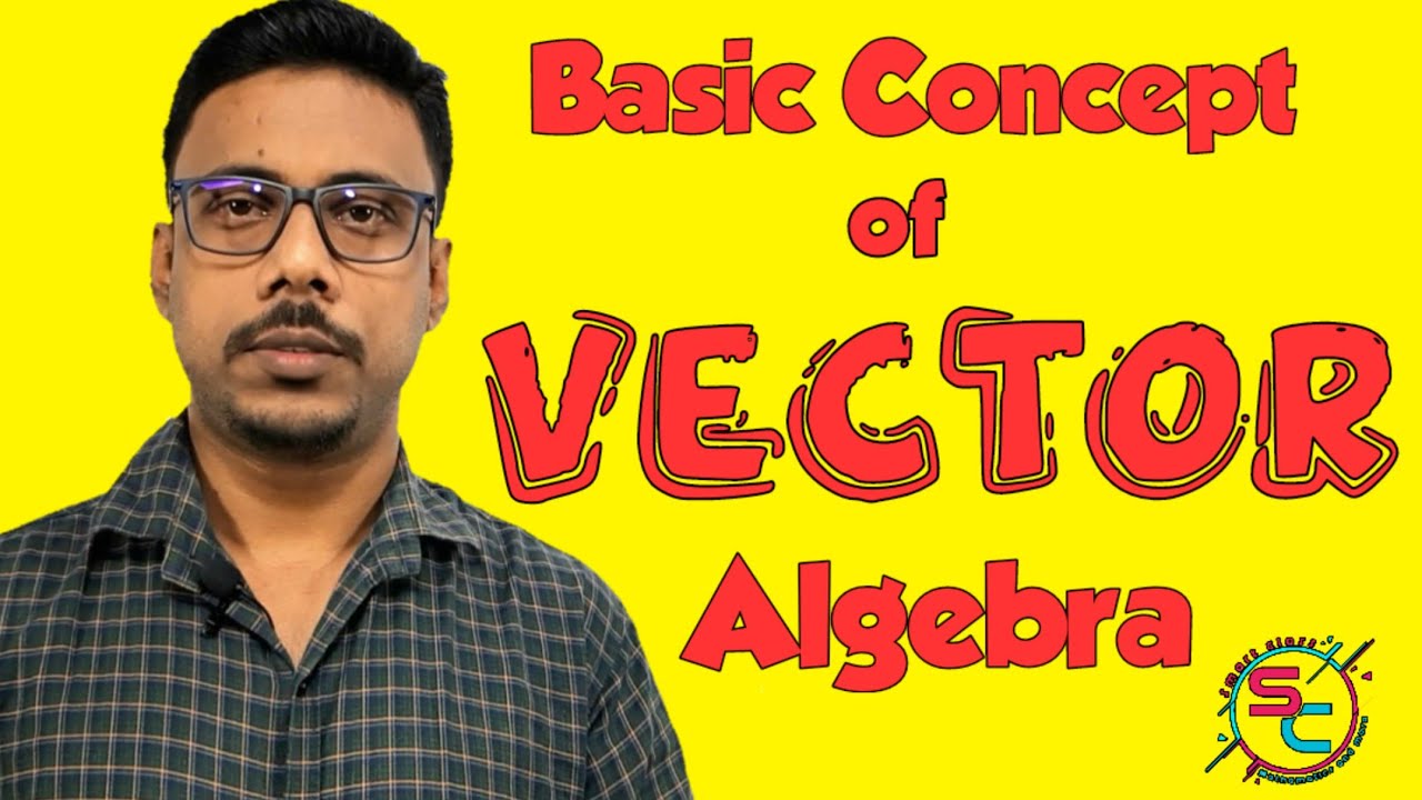 Basic Concept of Vector Algebra || ভেক্টরের প্রাথমিক ধারণা || Class ...