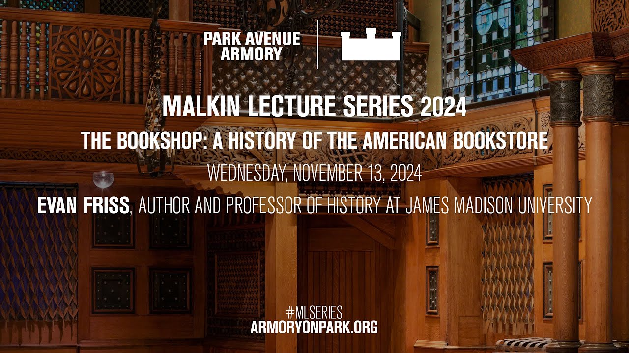 The Bookshop: A History of the American Bookstore | 2024 Malkin Lecture ...