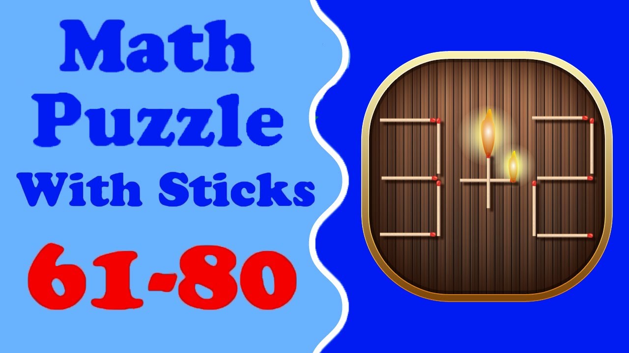 Math Puzzle With Sticks level 61-80 - YouTube