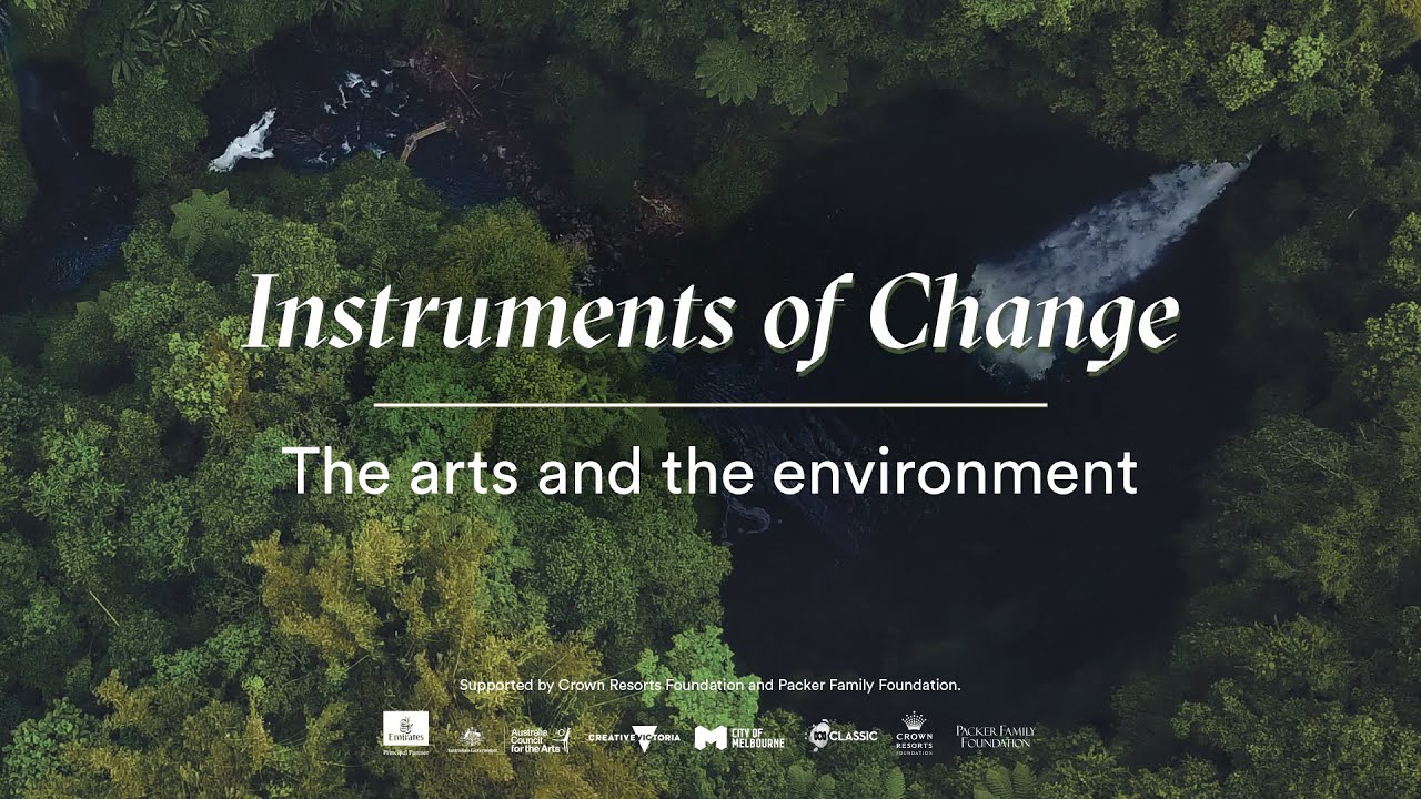 Instruments of Change: the arts and the environment - YouTube