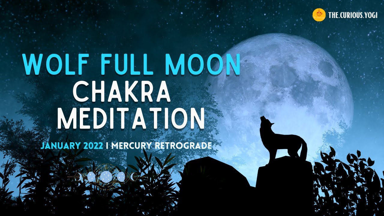 Full Moon Chakra Meditation January 2022 I Mercury Retrograde ...