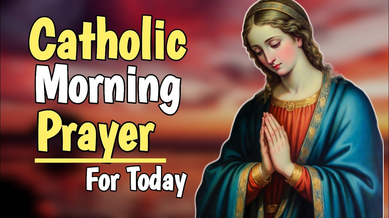 🌅 Catholic Morning Prayer for Today #prayer - YouTube