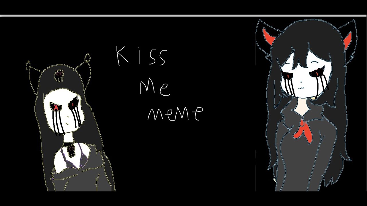 kiss me animation meme hbd anoood2000 - YouTube