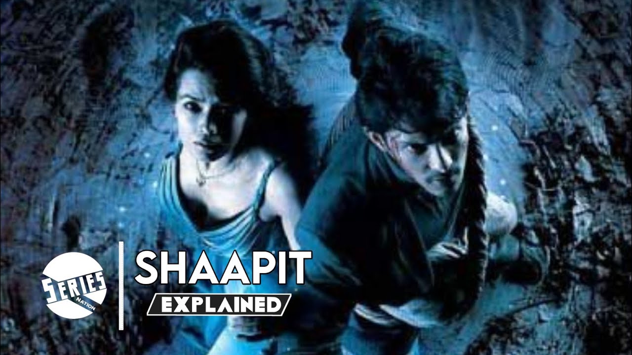 Shaapit (2010)| Movie Explained (Review/Plot)|(Hindi-Urdu)| Series Nation - YouTube