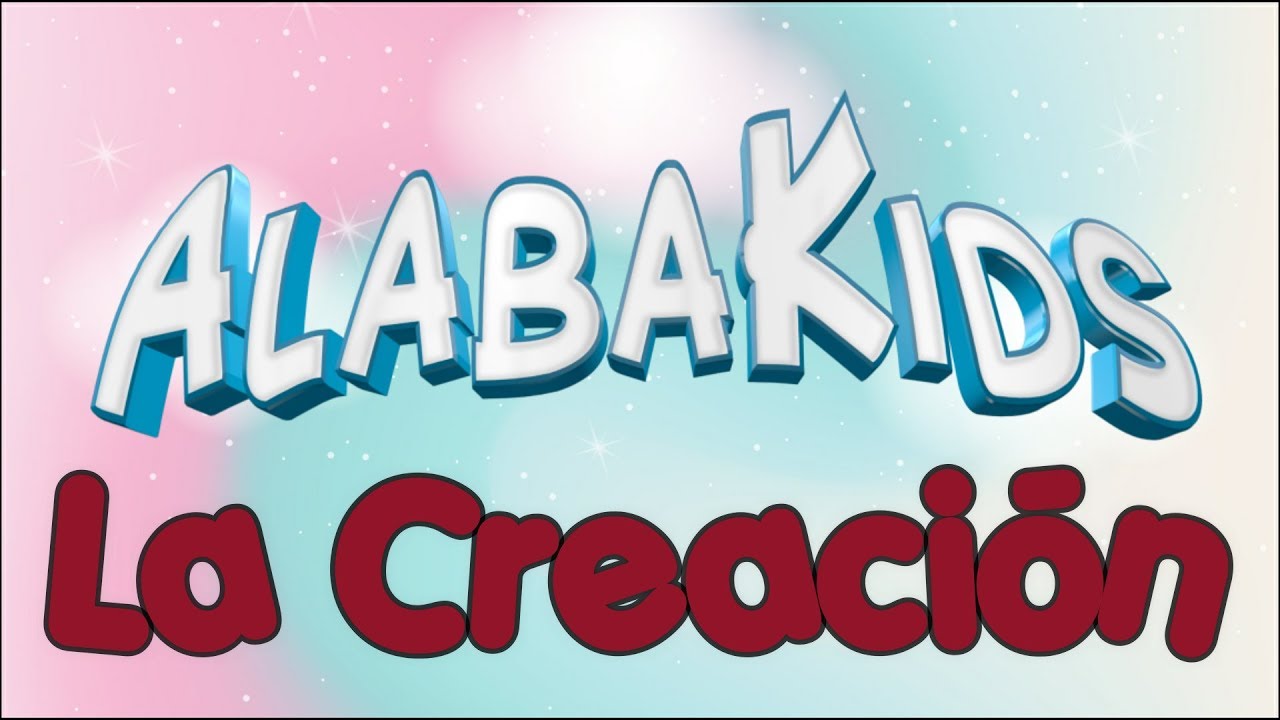 La Creación - Alaba Kids (Música Cristiana Para Niños) - YouTube