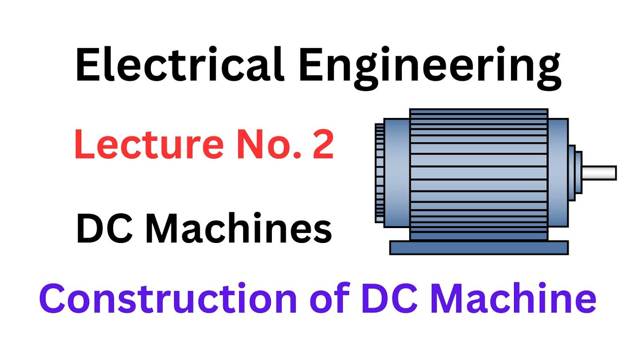 Construction of DC Machine | DC Machines | Electrical Machines - YouTube