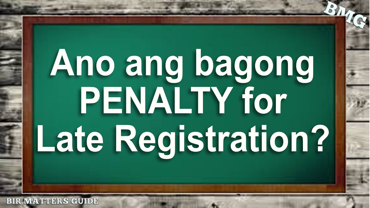 New Penalty for Late Registration or Unregistered Business in the BIR ...