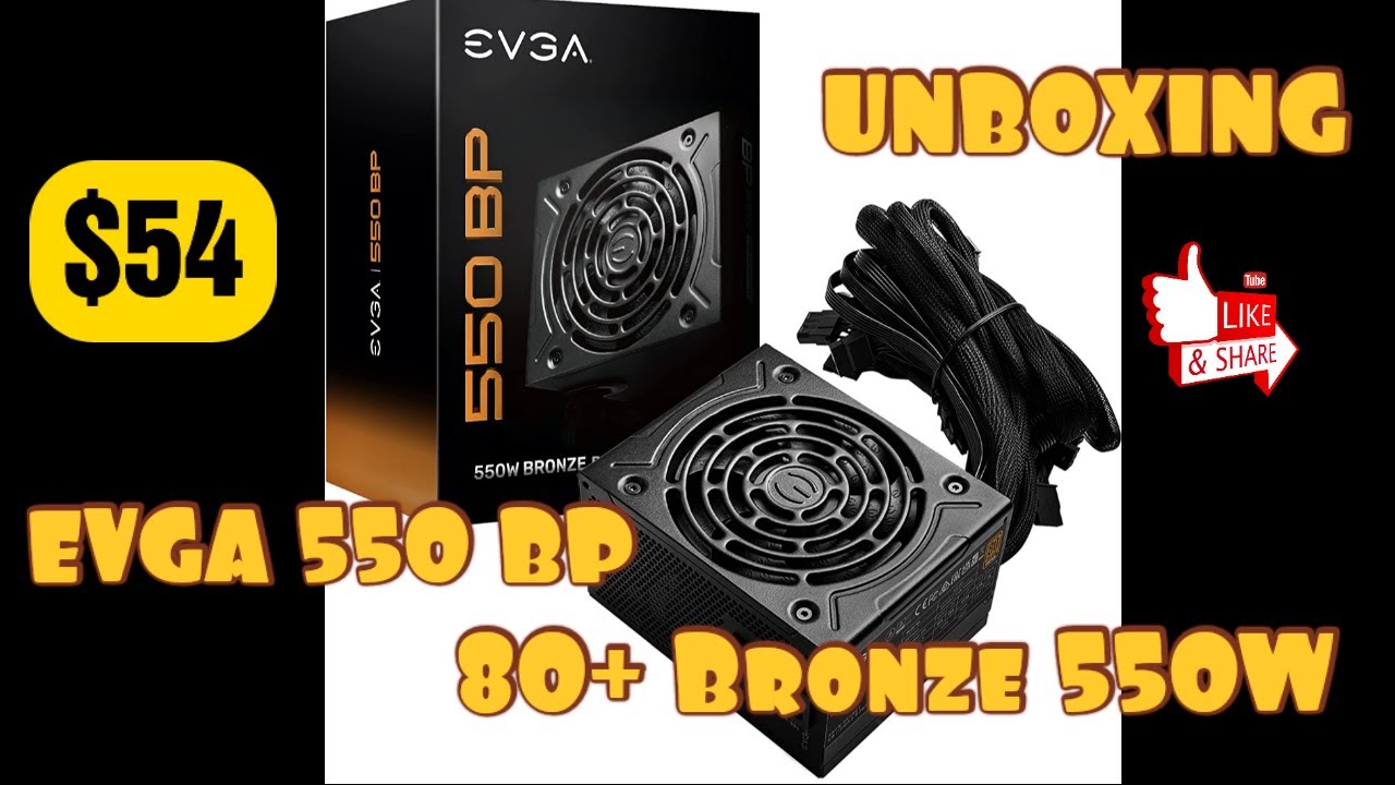 UNBOXING EVGA 550 BP 80+ Bronze 550W Power Supply - YouTube