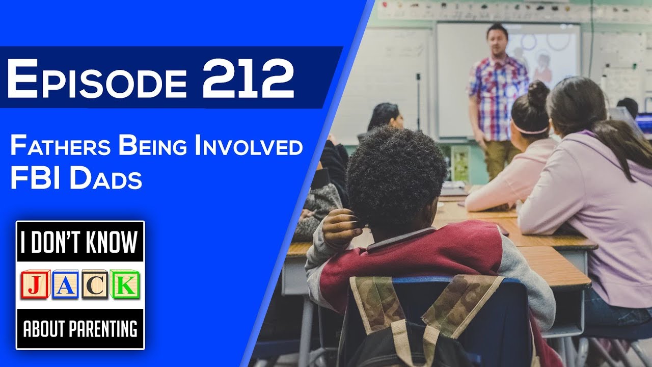 EP212 Fathers Being Involved FBI Dads - YouTube