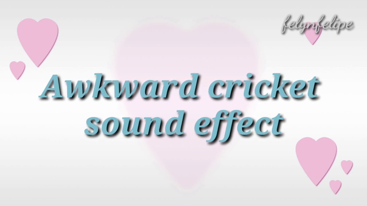 AWKWARD CRICKET SOUND EFFECT by felynfelipe - YouTube