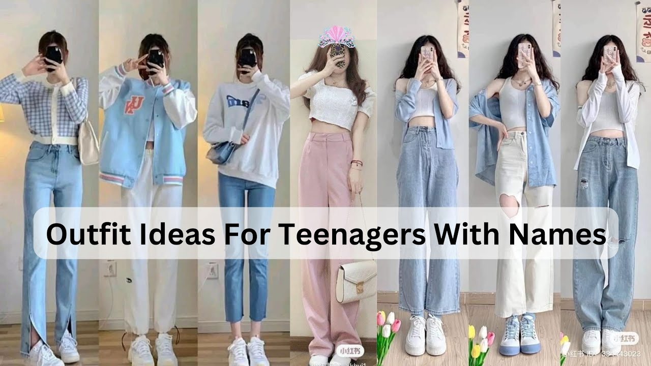 outfit ideas for teenagers with names - YouTube