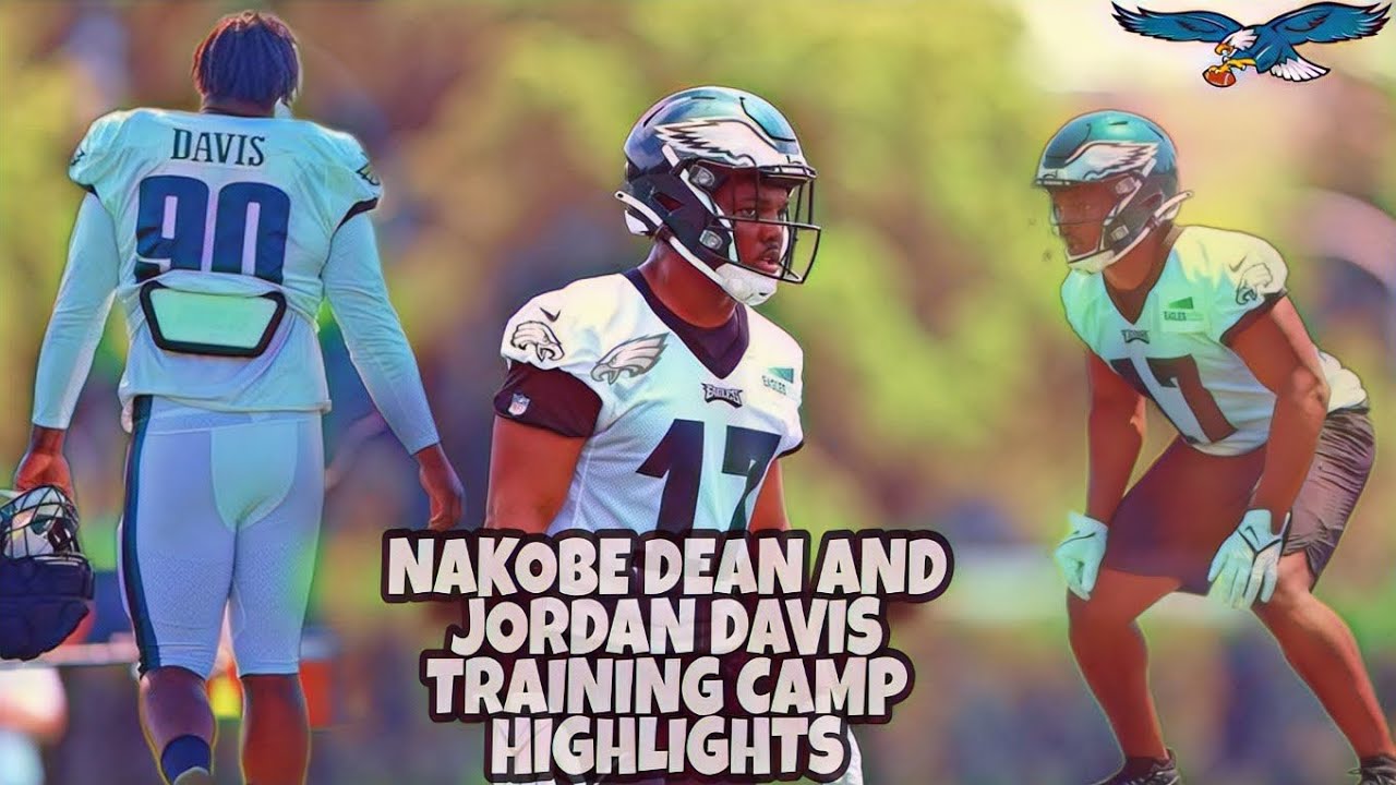 NAKOBE DEAN & JORDAN DAVIS TRAINING CAMP HIGHLIGHTS FROM PHILADELPHIA ...