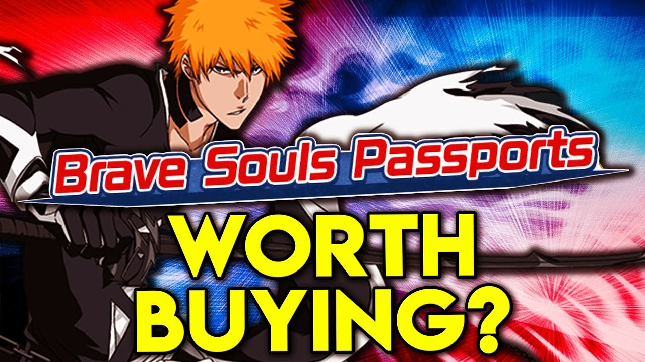 BRAVE SOULS PASSPORTS ARE HERE! WORTH BUYING?! Bleach: Brave Souls ...