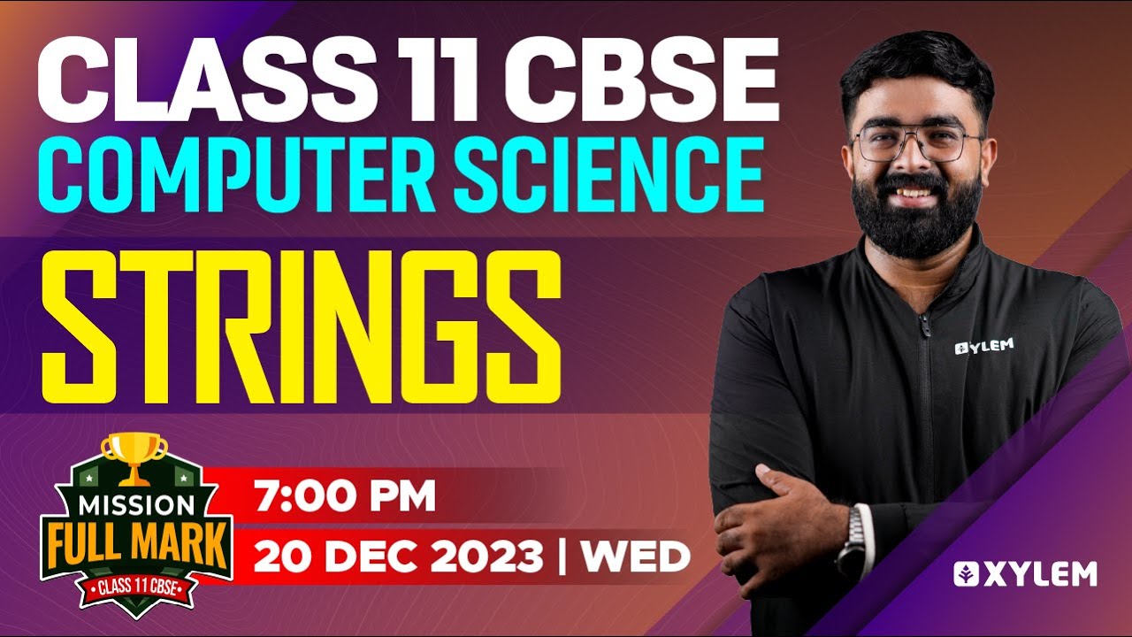 Class 11 Cbse Computer Science Strings Xylem Cbse 11 And 12 Youtube