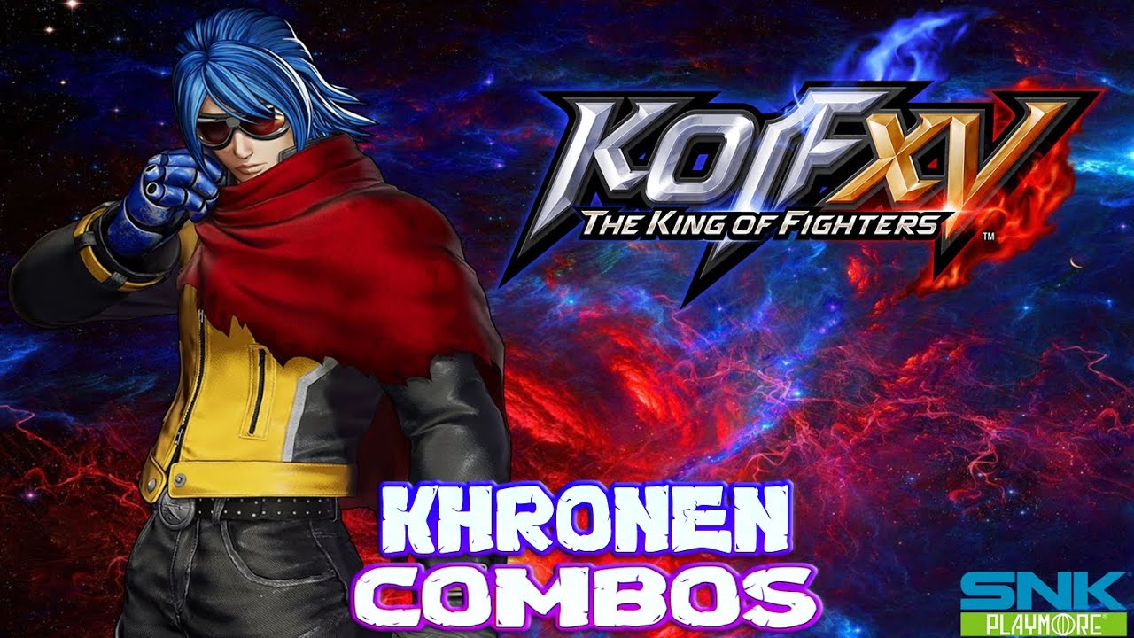 The King Of Fighters XV Khronen Combos - YouTube
