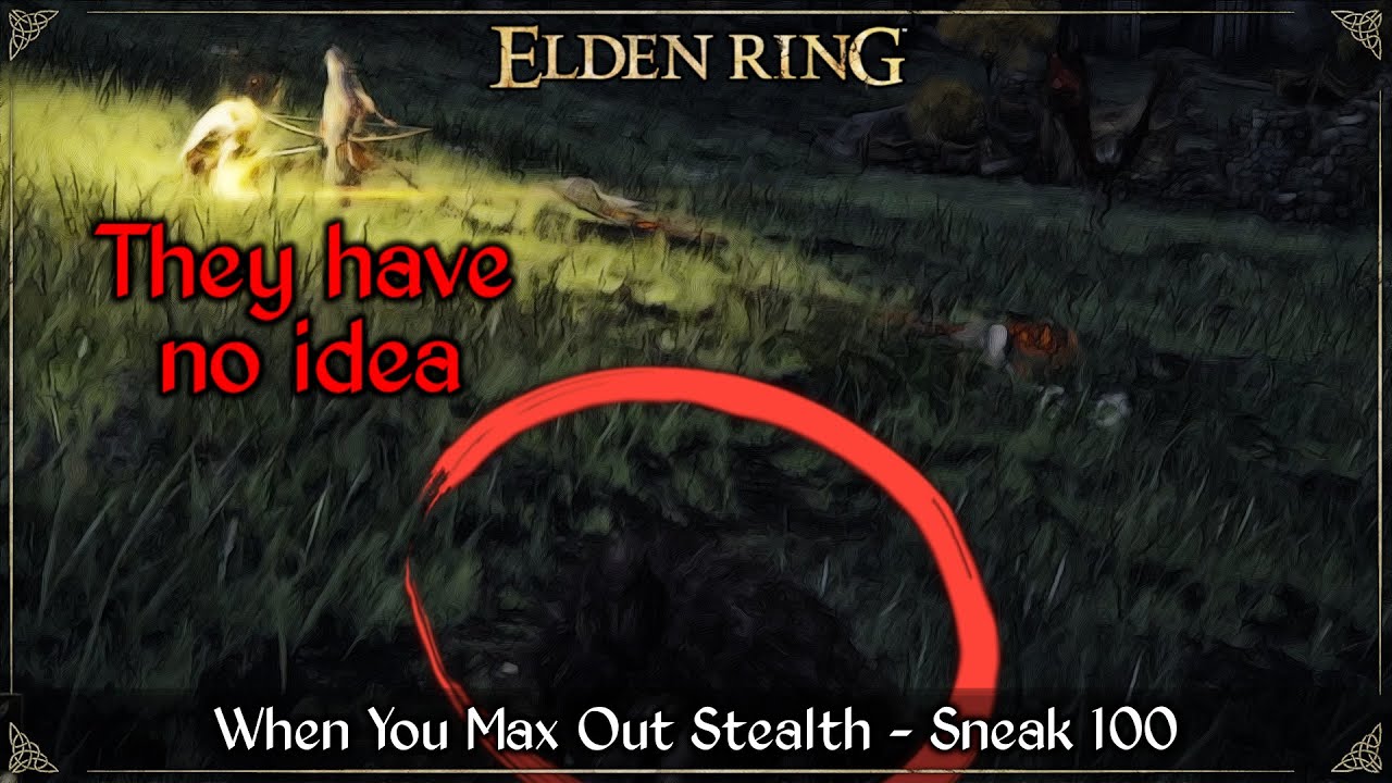 When You Max Out Stealth - Sneak 100 | Elden Ring - YouTube