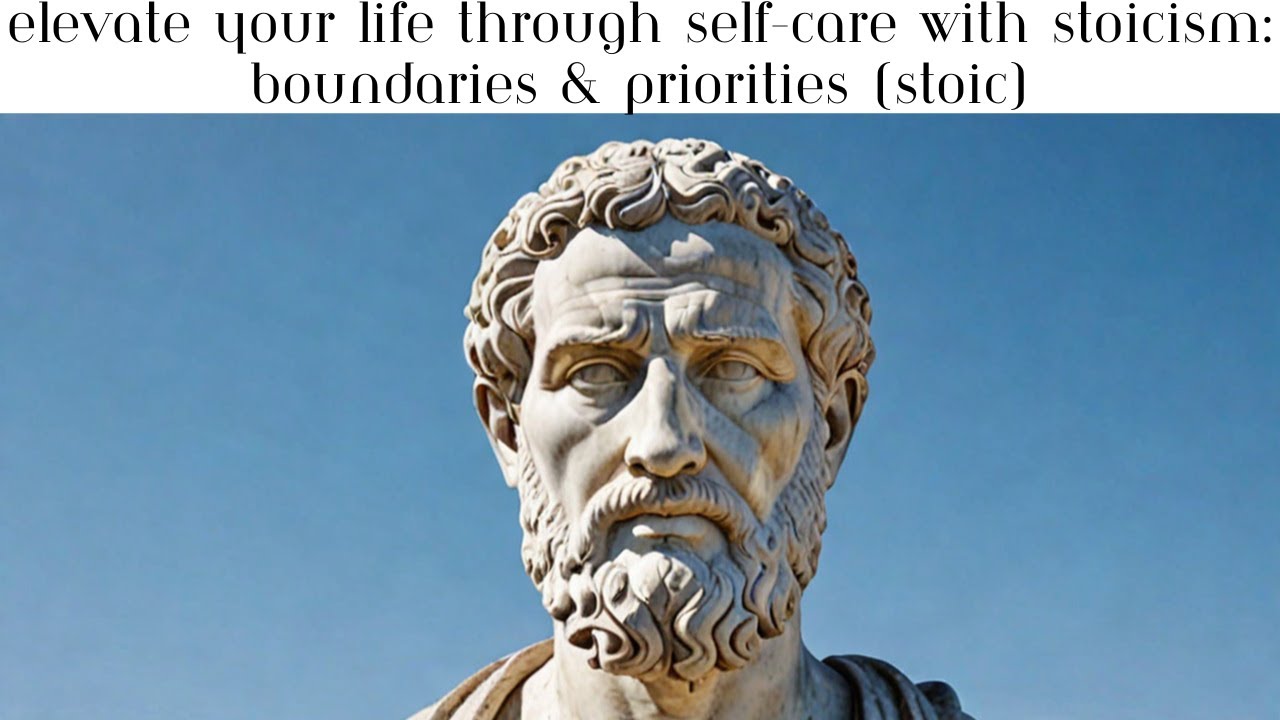 Elevate Your Life through Self-Care with Stoicism: Boundaries ...