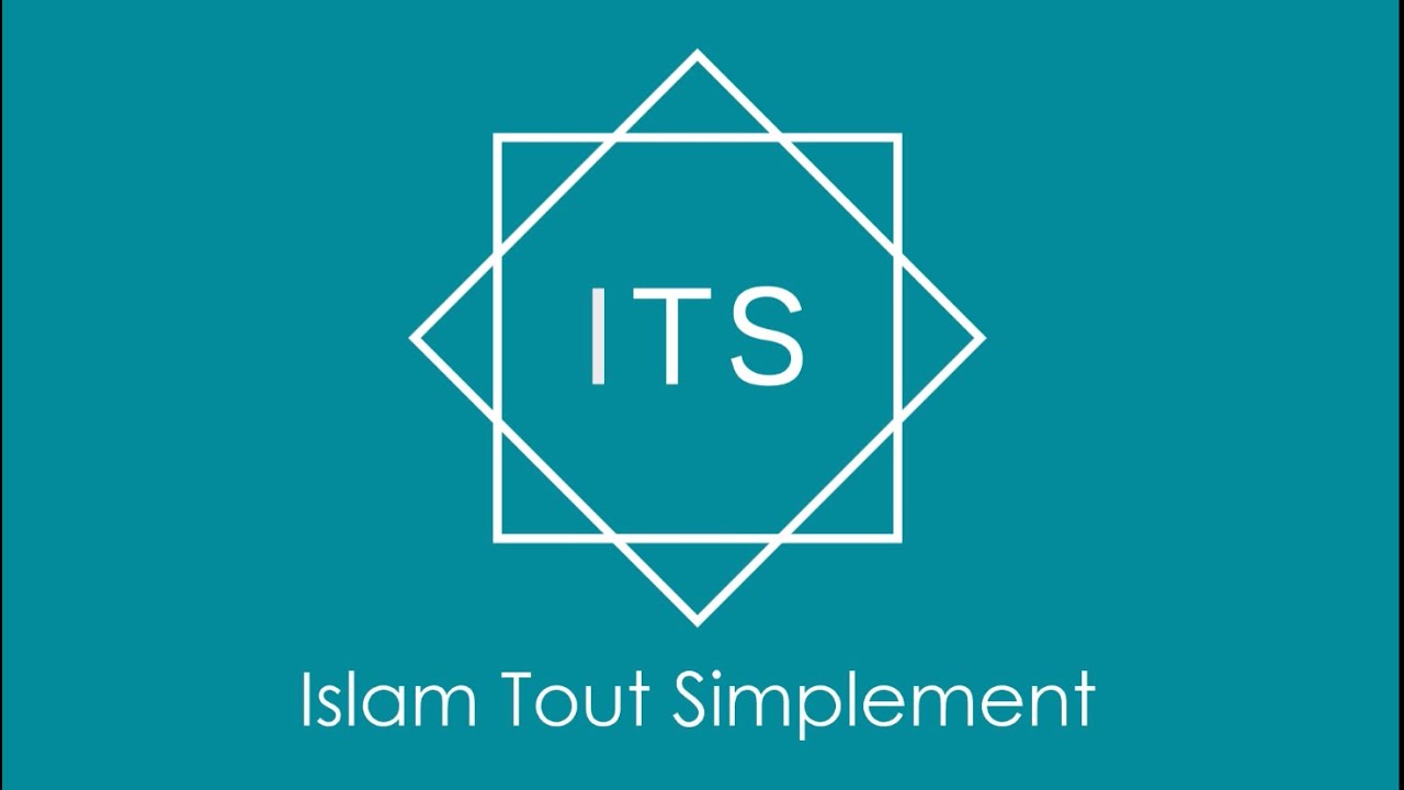 Islam Tout Simplement ! - YouTube