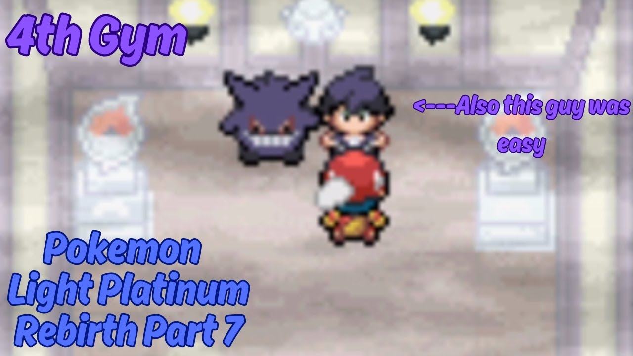 Pokemon Light Platinum Rebirth Part 7 4th Gym Already? - YouTube