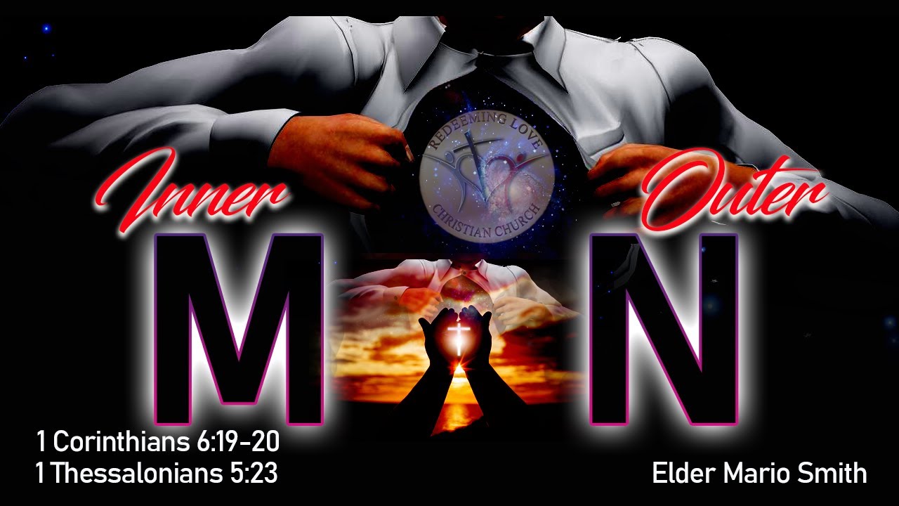 Inner Man / Outer Man | Elder Mario Smith - YouTube