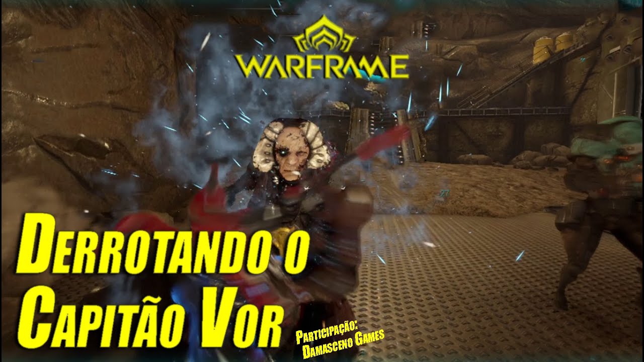 WARFRAME™ - Derrotando o Capitão Vor - YouTube