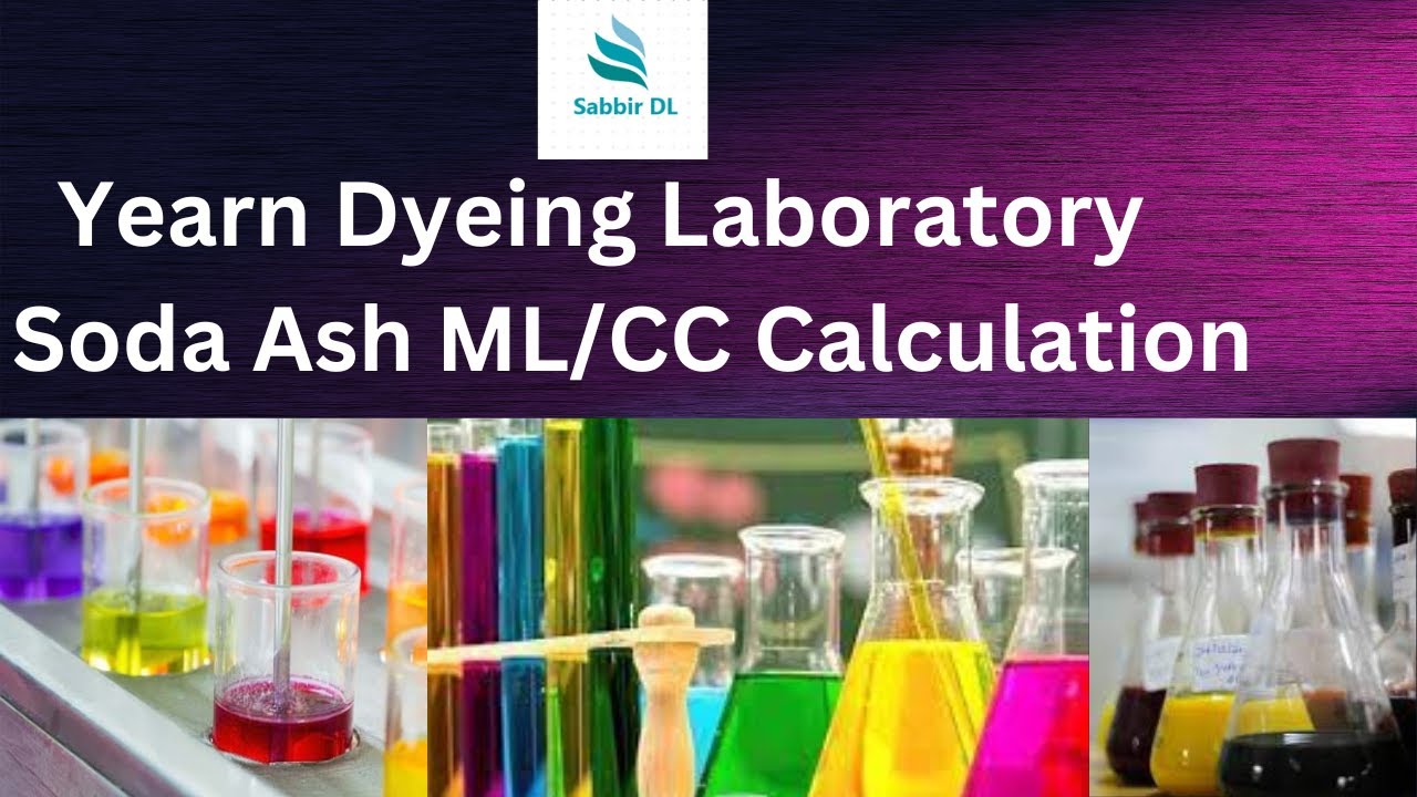 Yearn Dyeing Laboratory Soda Ash Calculation. - YouTube