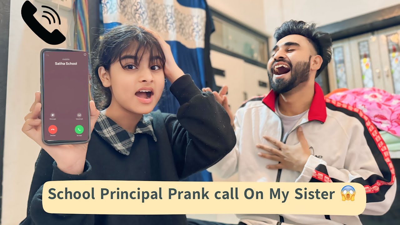 𝗦𝗰𝗵𝗼𝗼𝗹 𝗣𝗿𝗶𝗻𝗰𝗶𝗽𝗮𝗹 𝗣𝗿𝗮𝗻𝗸 𝗰𝗮𝗹𝗹 𝗢𝗻 𝗠𝘆 𝗦𝗶𝘀𝘁𝗲𝗿 😱 || 𝗠𝗼𝗵𝘀𝗶𝗻𝗮𝗵𝗺𝗮𝗱 - YouTube