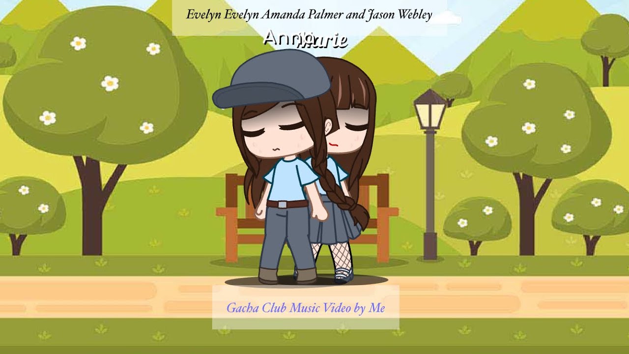 Evelyn Evelyn by Amanda Palmer and Jason Webley | Gacha Club Music ...