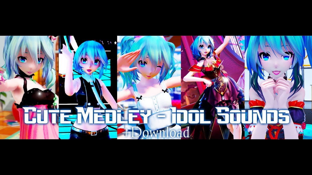 【MMD】Cute Medley - Idol Sounds 【SPECIAL +3500 Subscribers】【60fps ...