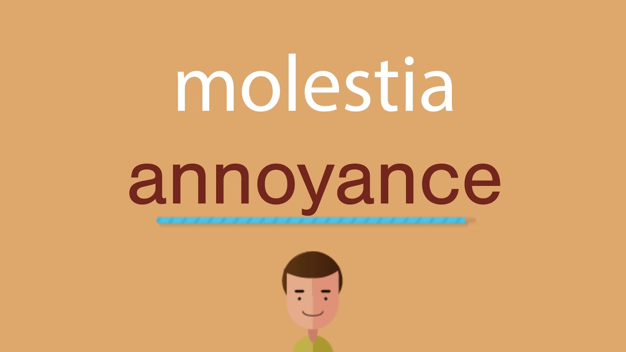 Cómo se dice molestia en inglés - YouTube
