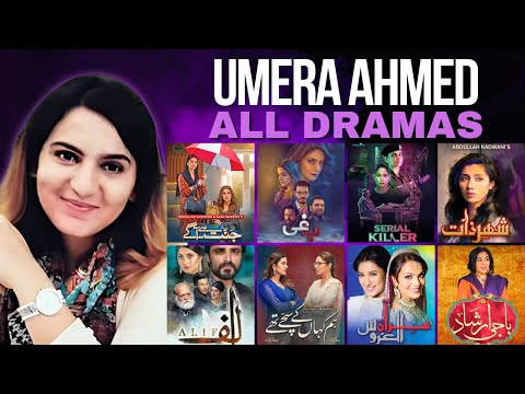 Umera Ahmed All 33 Dramas | Pakistani Top Drama Writer | Pakistani Dramas 2024