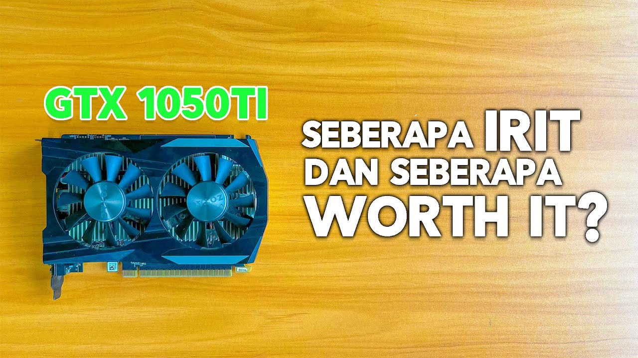 GTX 1050 TI, Bukan Untuk Penyef0nk FPS - YouTube