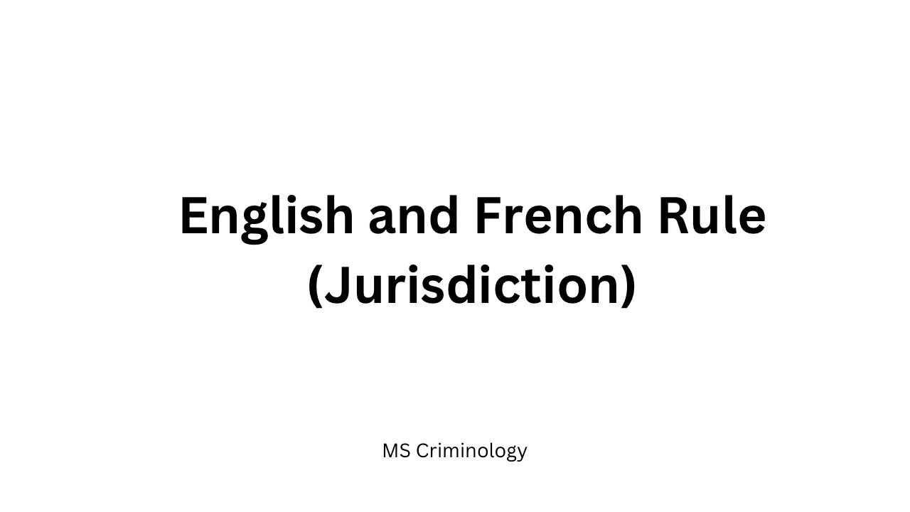 ENGLISH AND FRENCH RULE | RULES AND JURISDICTION IN CRIMINAL LAW - YouTube